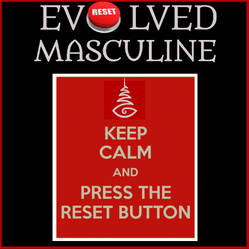 The Life Reset Button – Day 3: Meeting Your Evolved Masculine Self - Destin Gerek